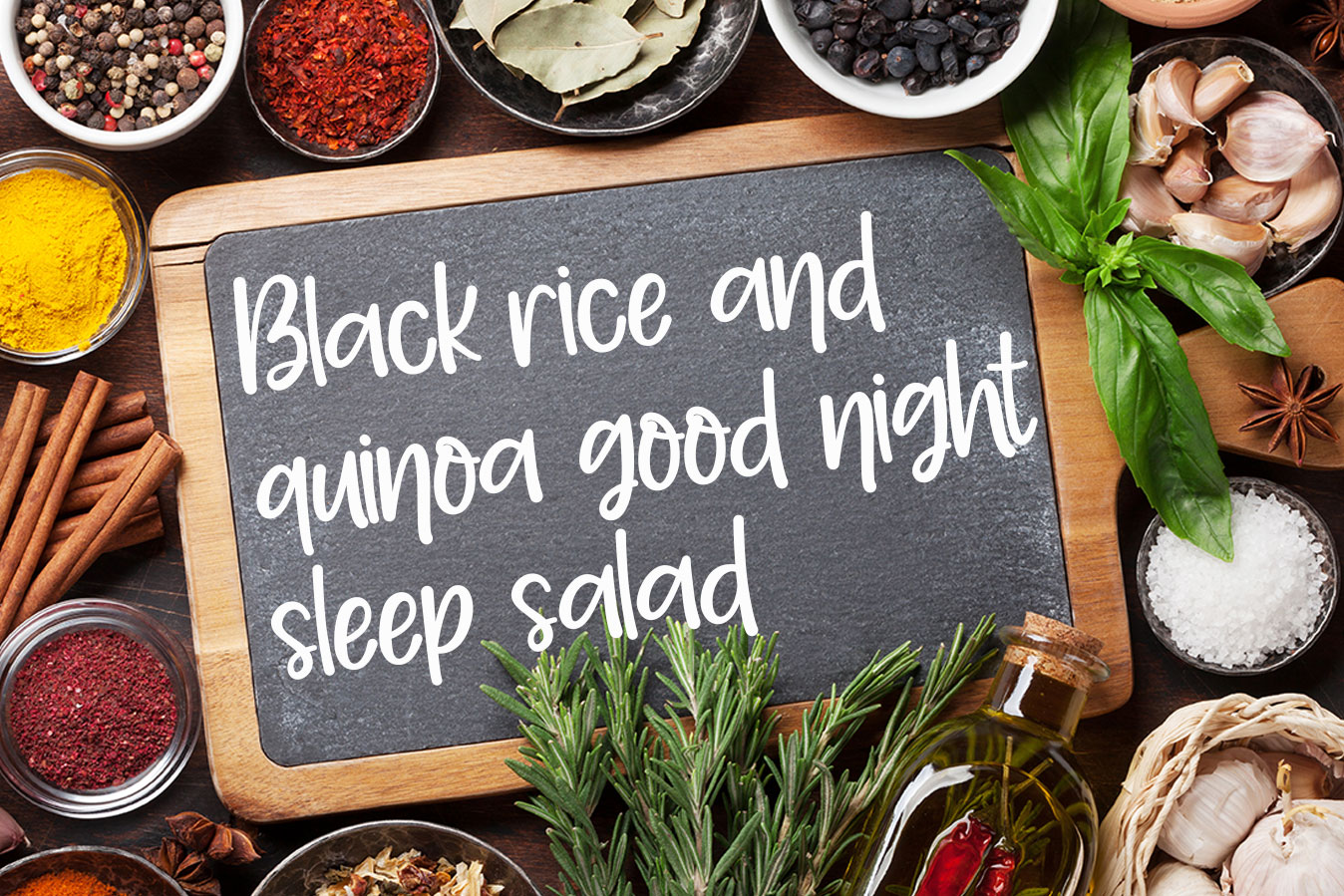 Black rice and quinoa good night sleep salad - Food Power Nutrition